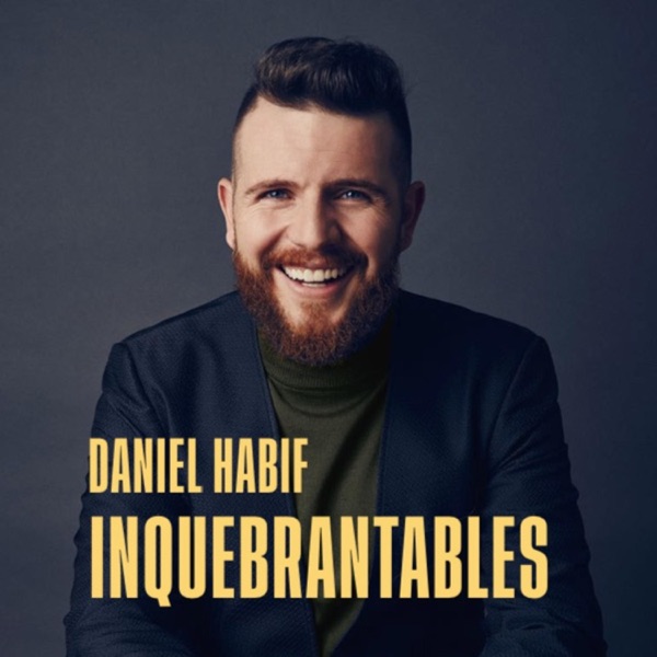 Daniel Habif - Inquebrantables - Podcast & Radio