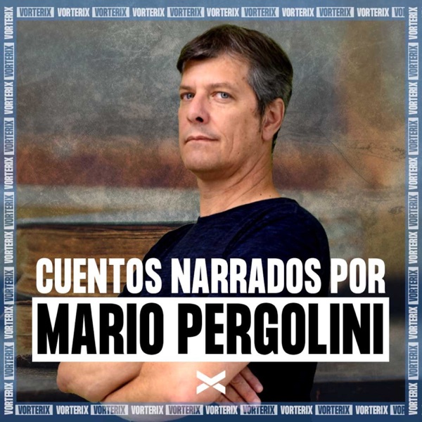 Los cuentos de Mario Pergolini - Podcast & Radio