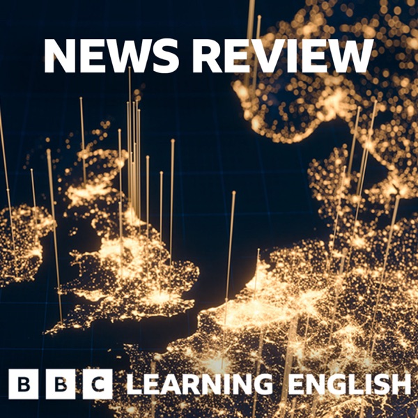 Learning English News Review - Escuchar en Podcast & Radio