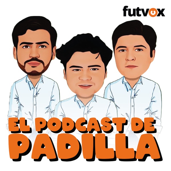 El Podcast de PADILLA - Escuchar en Podcast & Radio