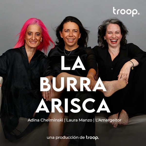 La Burra Arisca - Escuchar en Podcast & Radio
