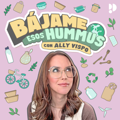 Bájame esos hummus - Escuchar en Podcast & Radio