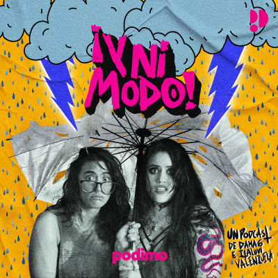 ¡Y ni modo! - Escuchar en Podcast & Radio