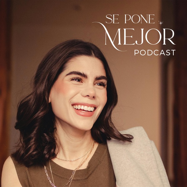 Se Pone Mejor Podcast - Escuchar en Podcast & Radio