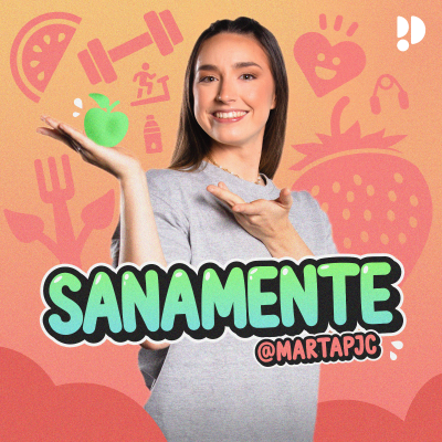 Sanamente - Escuchar en Podcast & Radio