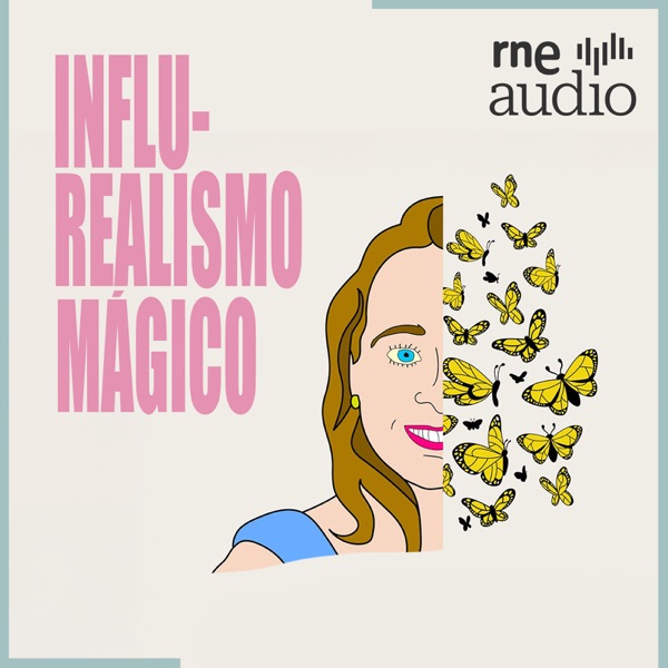 Influ-Realismo Mágico - Escuchar en Podcast & Radio